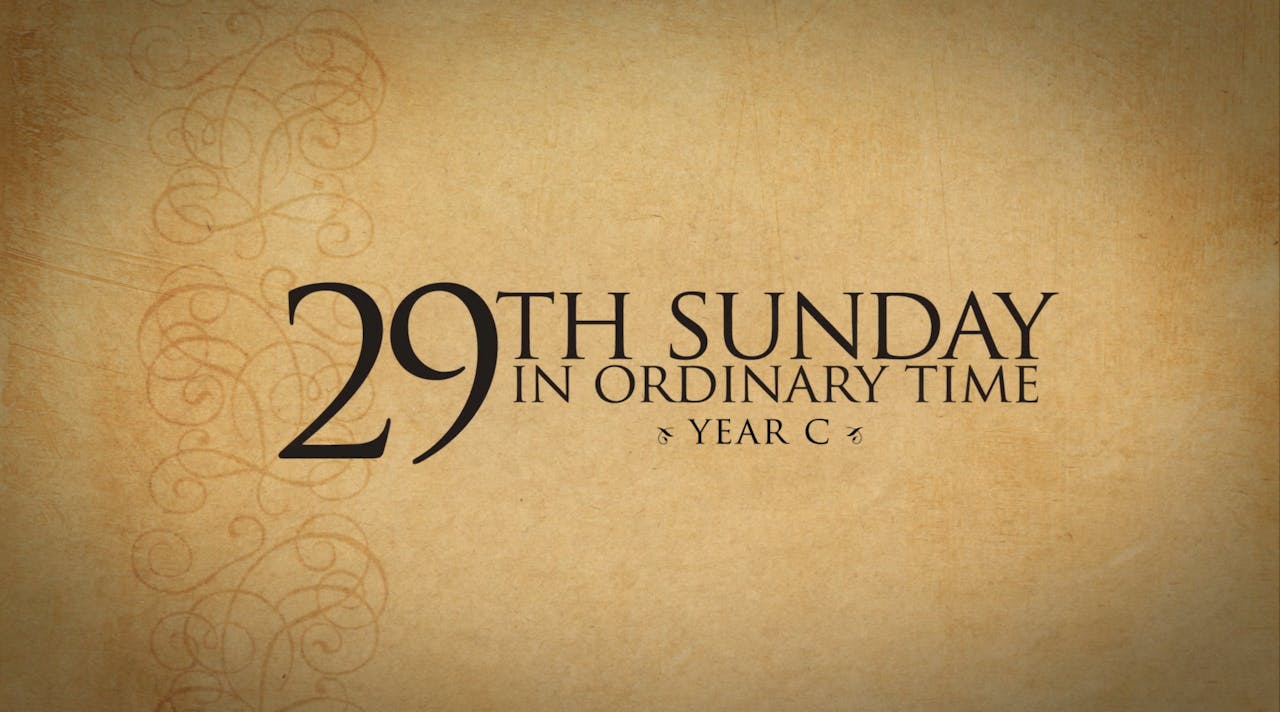 29th Sunday in Ordinary Time—October 20, 2019 - Year C - Formed