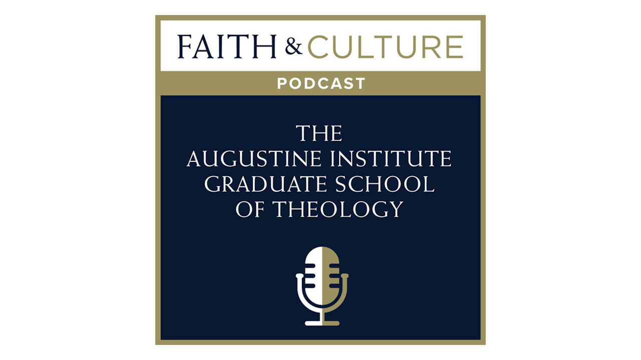 The Augustine Institute Graduate School of Theology with Christopher ...