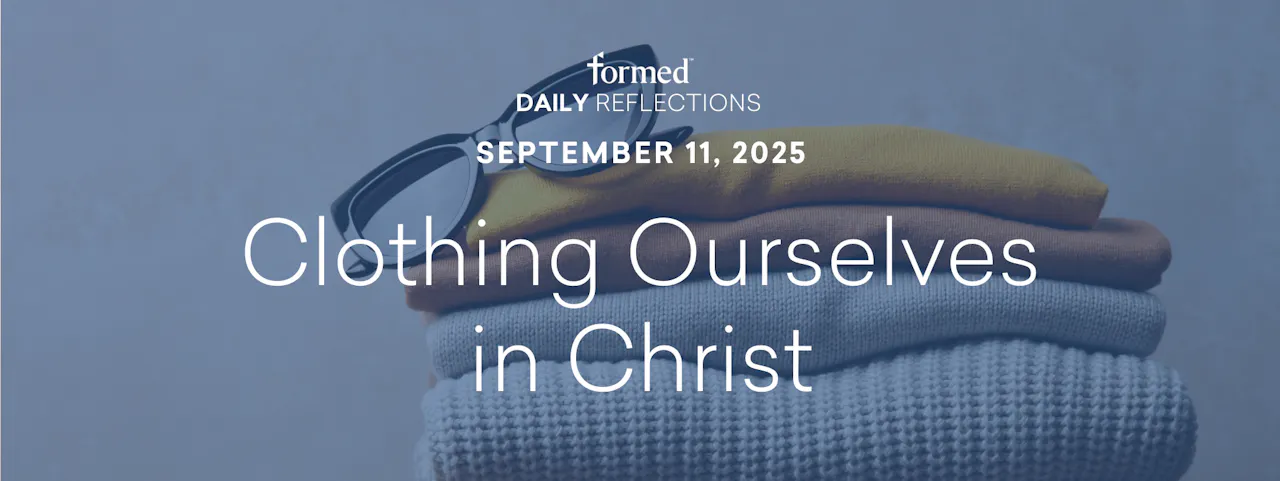 Daily Reflections — September 11, 2025 - Ordinary Time — September 2025 ...