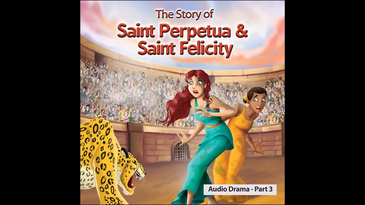 The Story of Saint Perpetua and Saint Felicity | Diary Reading - Sts ...