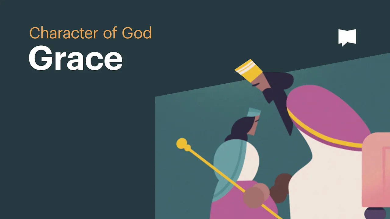 Grace | Character of God: Word Studies | The Bible Project - Season 1 ...