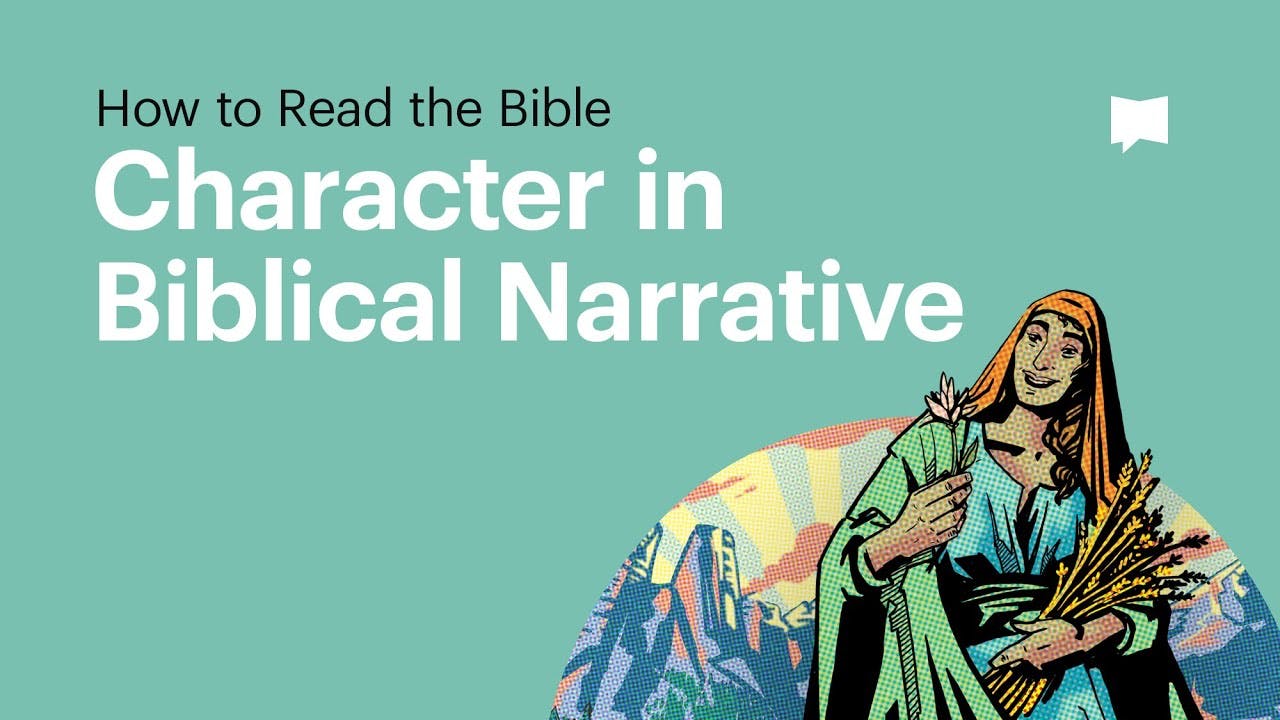 Character | How to Read Biblical Narrative | The Bible Project - Season ...