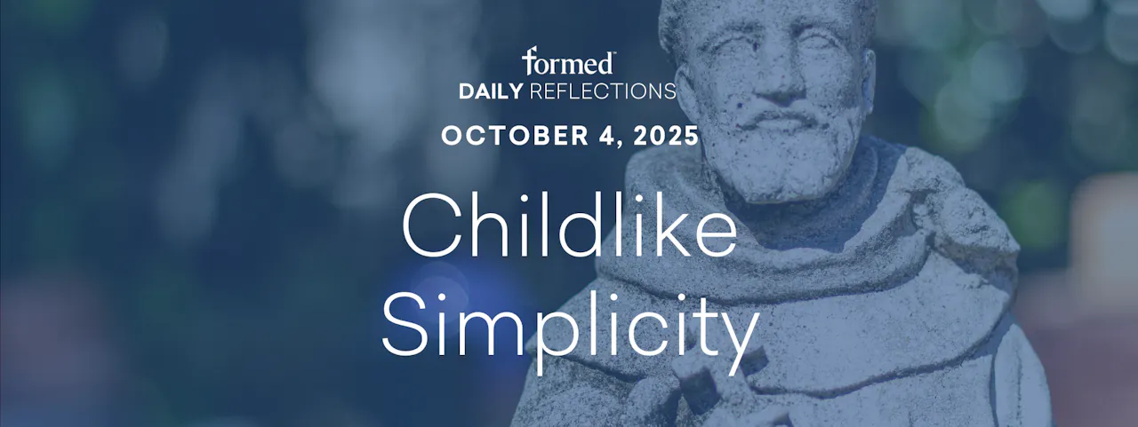Daily Reflections — St. Francis of Assisi — October 4, 2025 - Ordinary ...