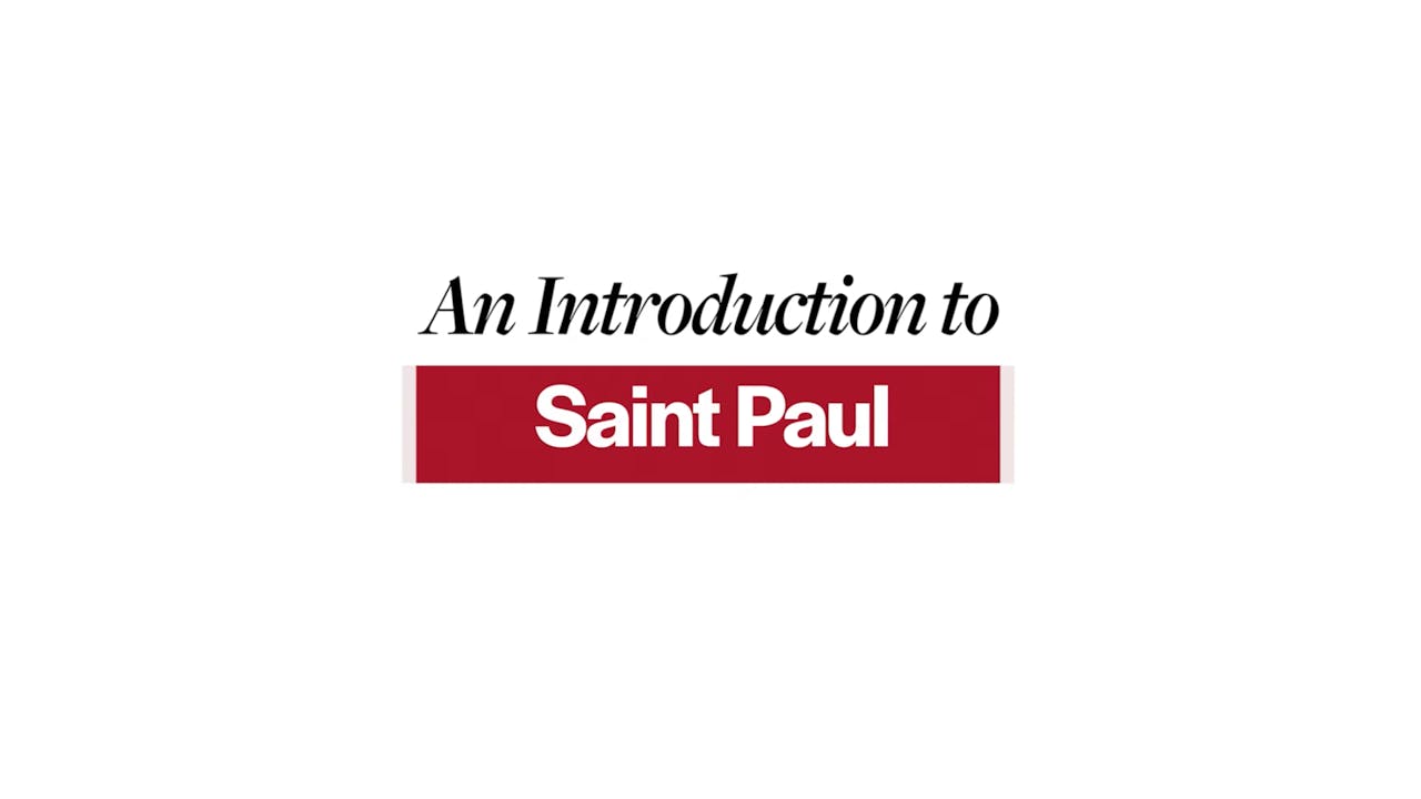 An Introduction to St. Paul - Letters of St. Paul - FORMED