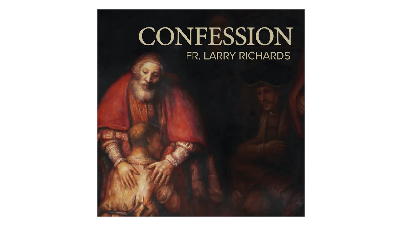 Confession by Fr. Larry Richards - Lighthouse Talks - Formed
