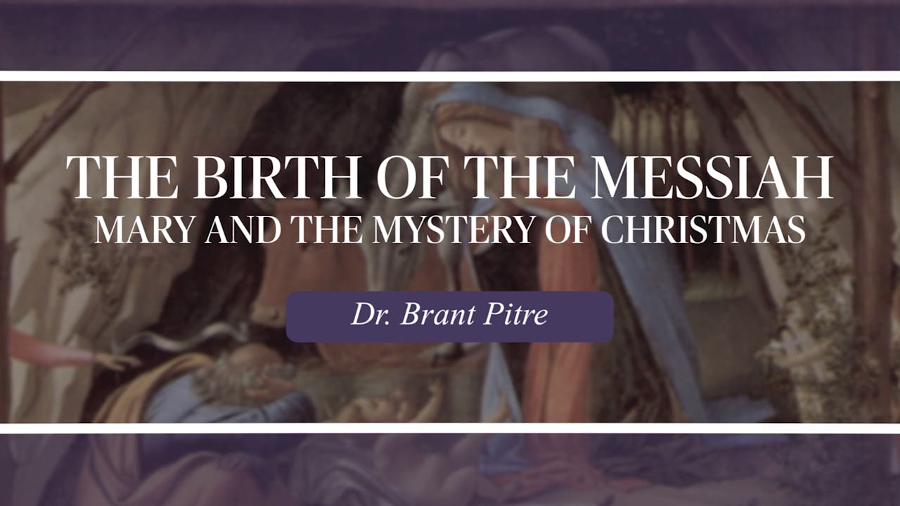 The Birth of the Messiah: Mary and the Mystery of Christmas w/ Brant ...