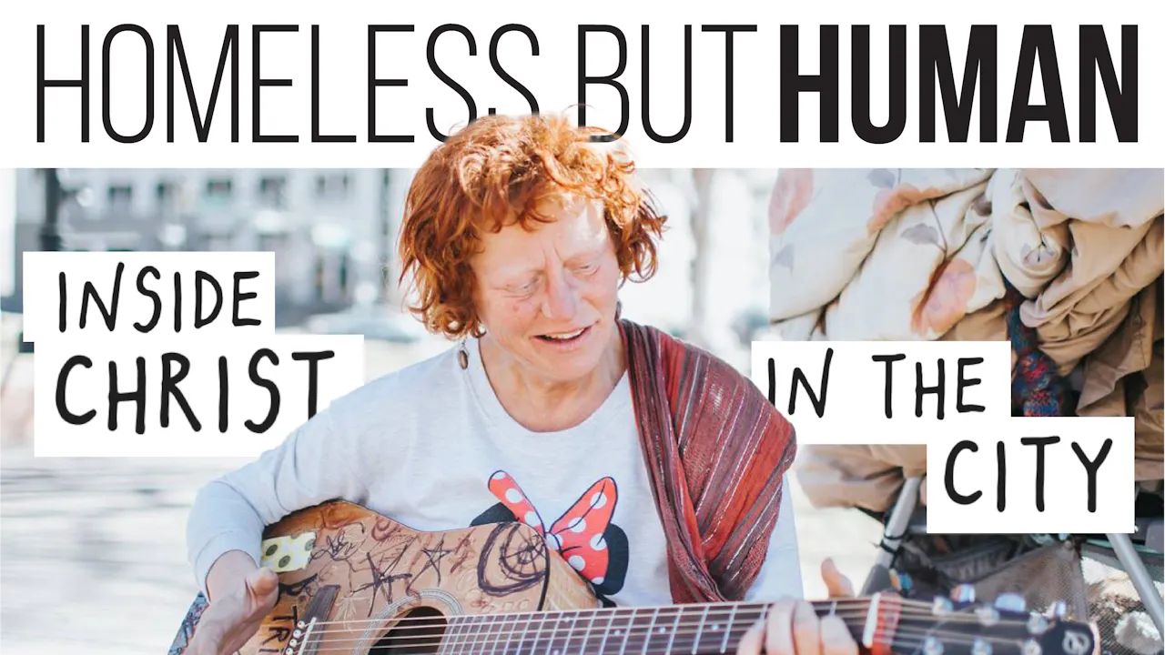 Homeless but Human | Christ in the City | Trailer - Formed