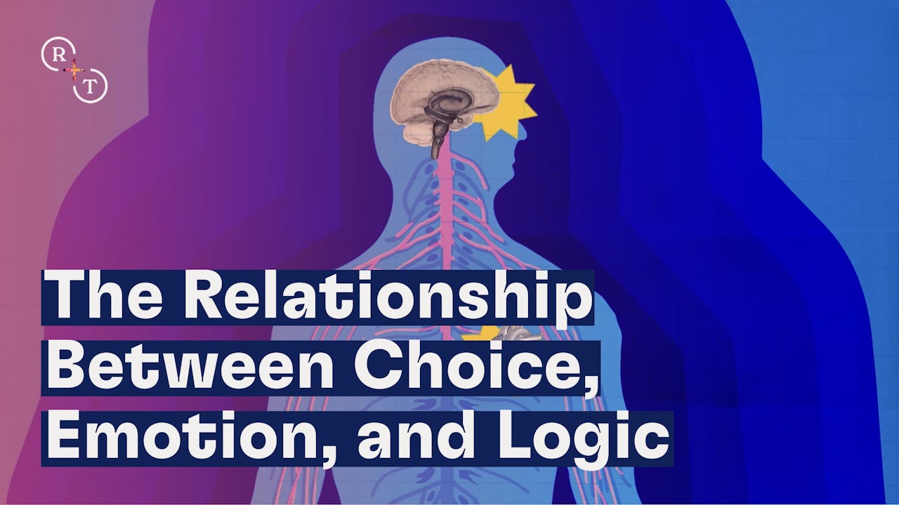 The Relationship Between Choice, Emotion, and Logic - Unit 26 | Freedom, Morality, and ...