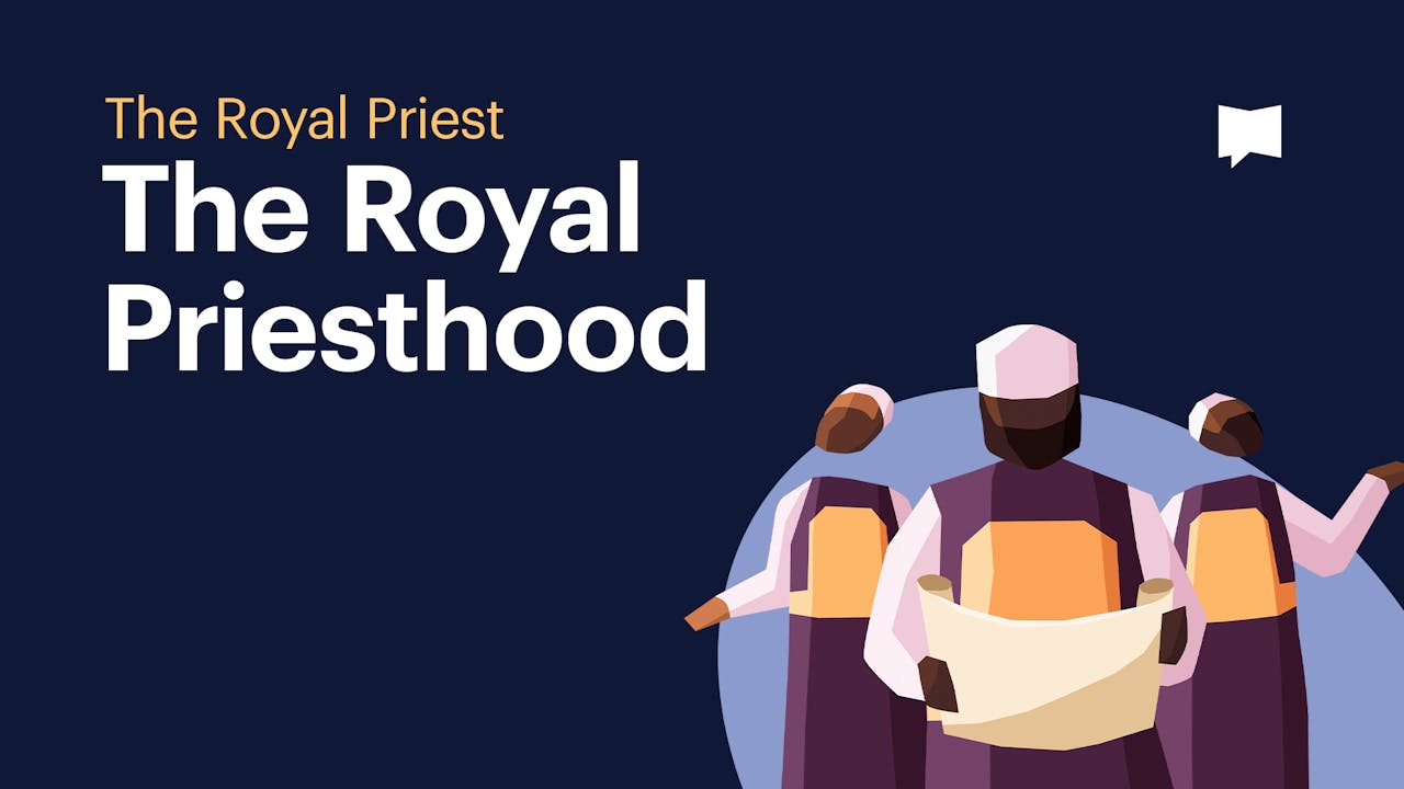 The Royal Priesthood | Royal Priest: Themes | The Bible Project ...