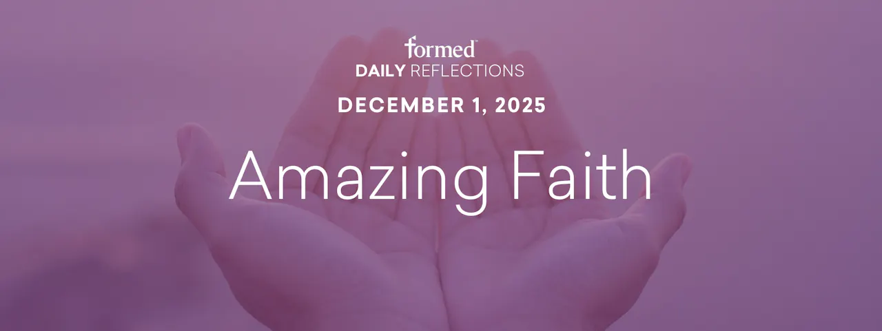 Daily Reflections — December 1, 2025 - Advent & Christmas—December 2025 ...