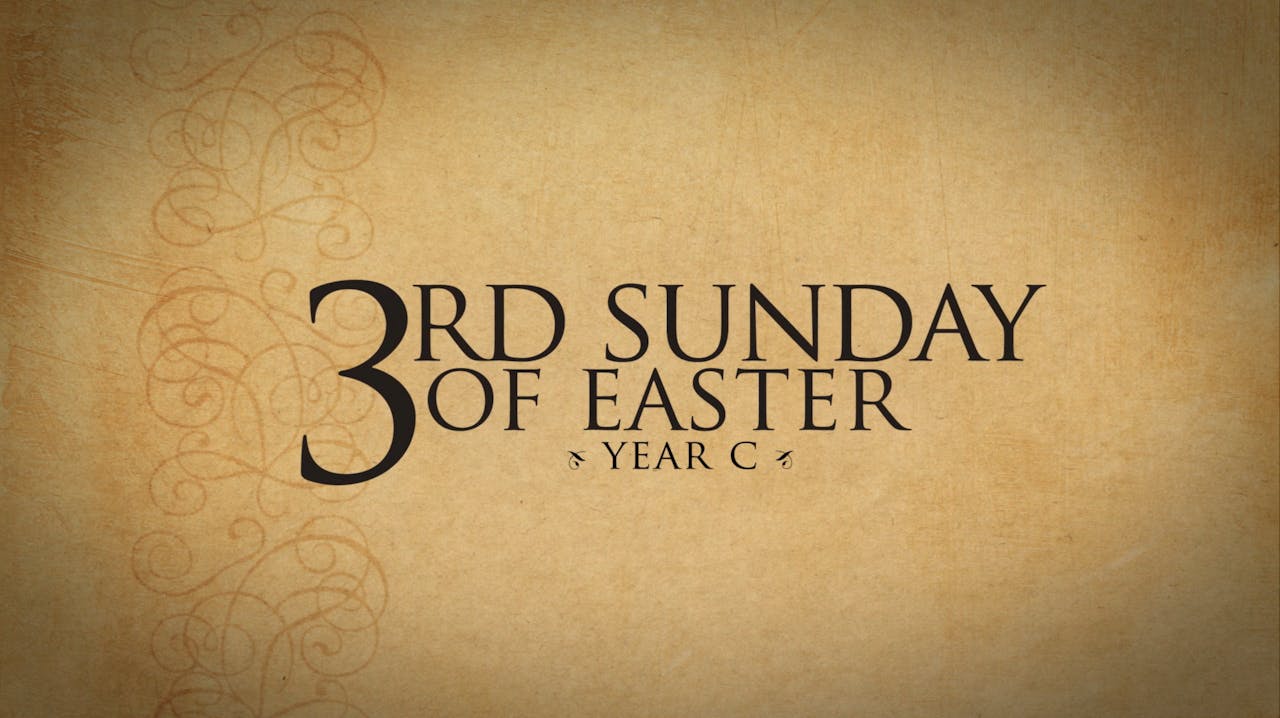 3rd Sunday of Easter—May 5, 2019 - Year C - Formed