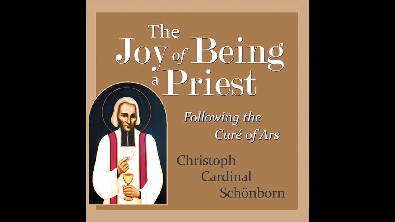 The Joy of Being a Priest by Cardinal Christoph Schonborn - The Joy of ...