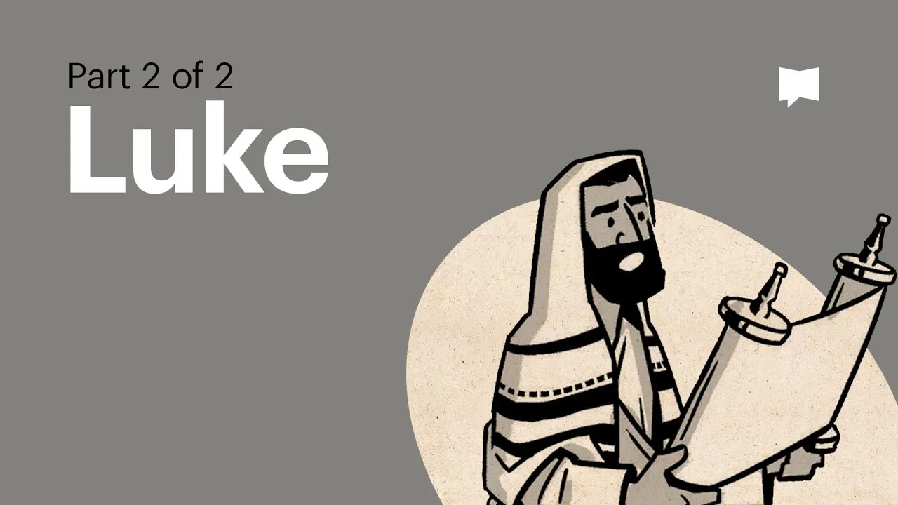 Luke Part 2 | New Testament: Book Overviews | The Bible Project ...