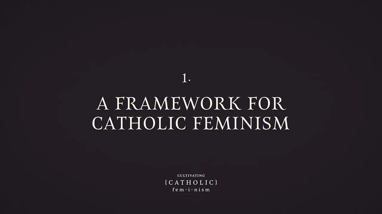 A Framework for Catholic Feminism | Cultivating Catholic Feminism ...