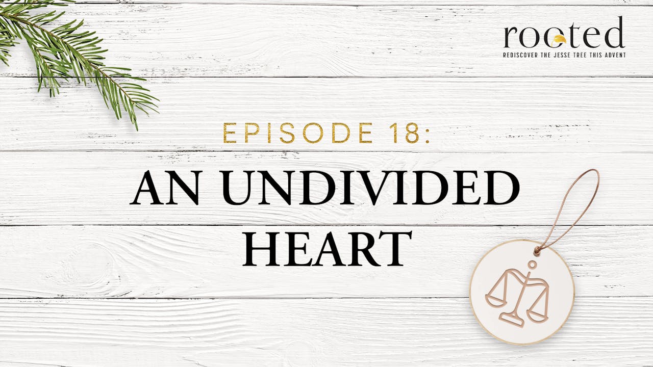An Undivided Heart | Rooted | Episode 18 - Season 1 - Formed
