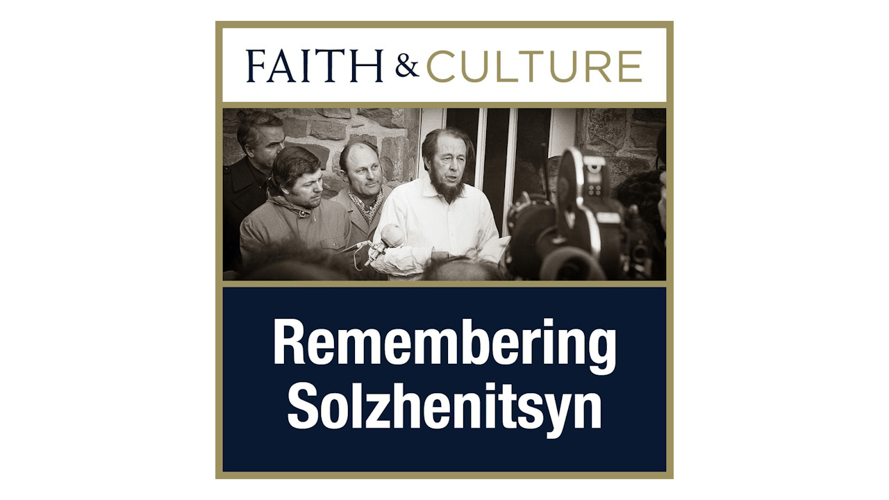 Remembering Solzhenitsyn with Dr. Christopher Blum - Season 2 - Formed