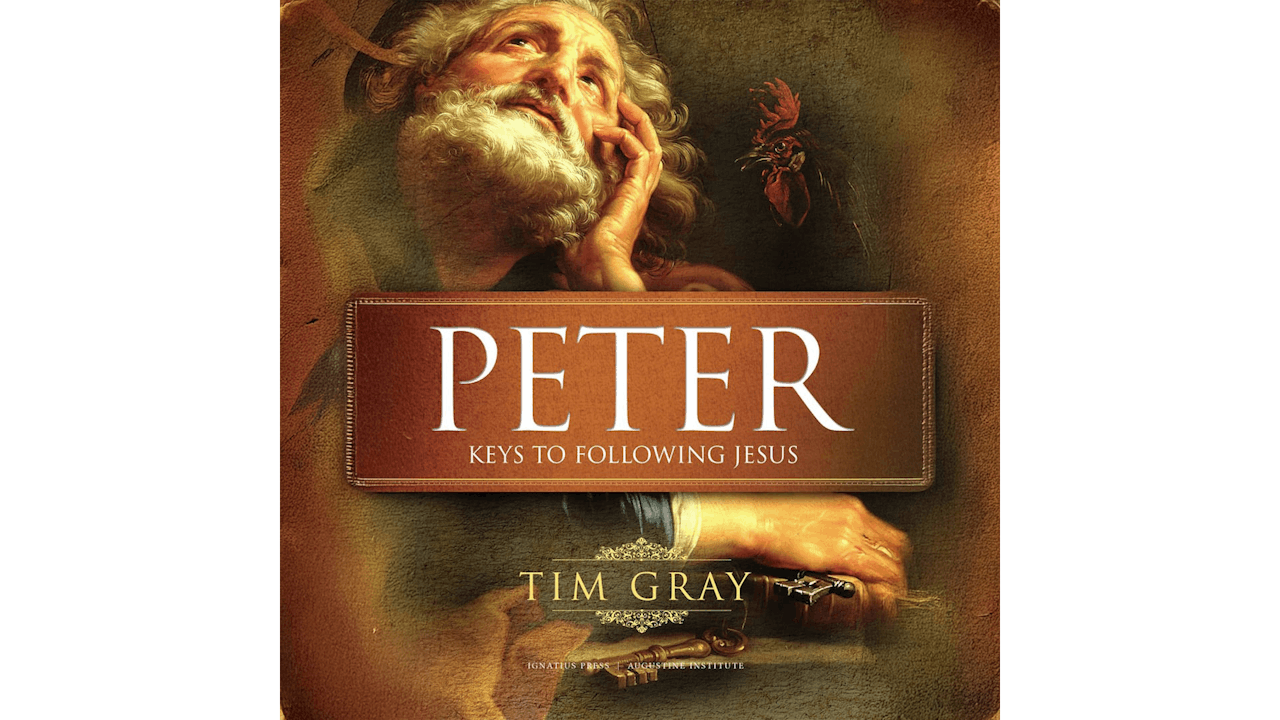 Peter: Keys to Following Jesus by Tim Gray - Saints - Formed