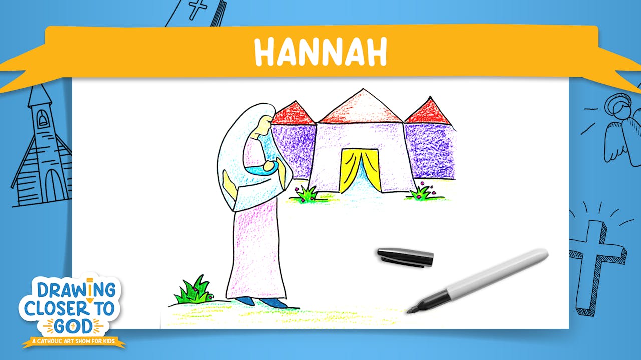 Hannah | Drawing Closer to God: Salvation History | Episode 6 ...