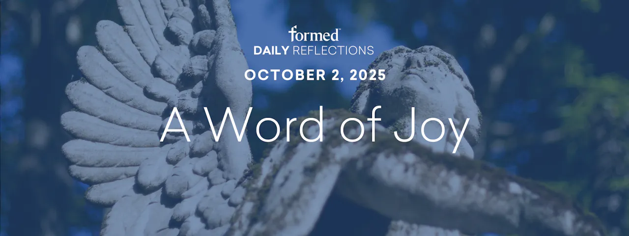 Daily Reflections — the Guardian Angels — October 2, 2025 - Ordinary ...