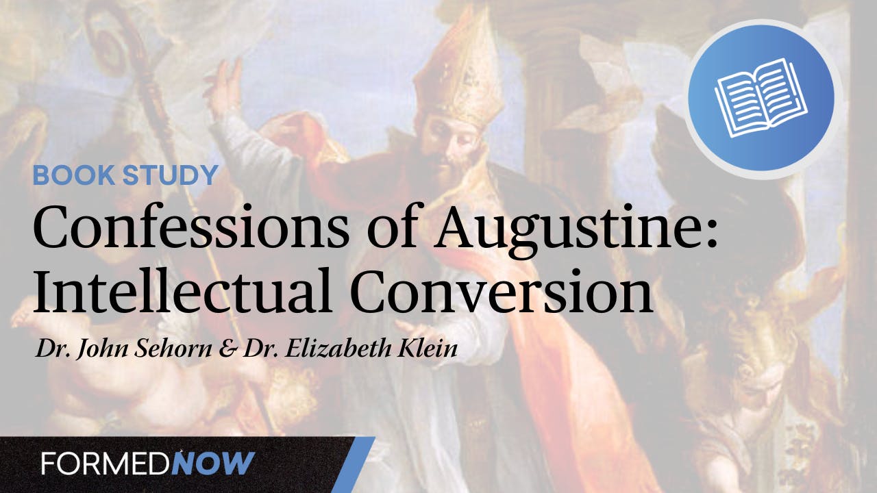 Confessions of Augustine: Confessions as Intellectual Conversion (Part ...