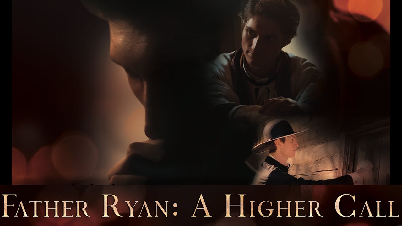 Father Ryan: A Higher Call - Formed