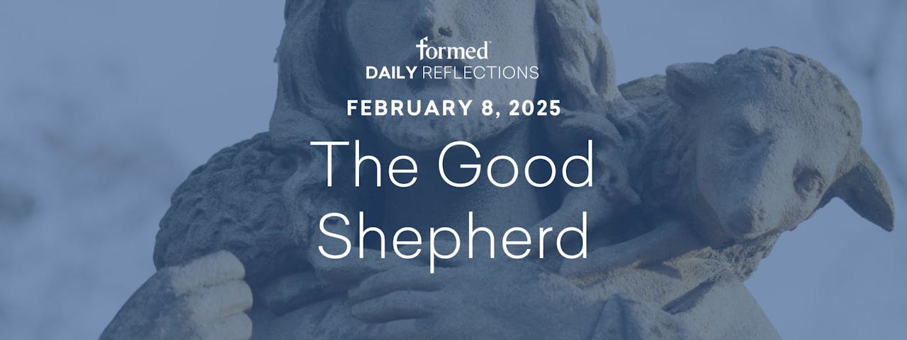 Daily Reflections — February 8, 2025 - Ordinary Time—February 2025 - Formed