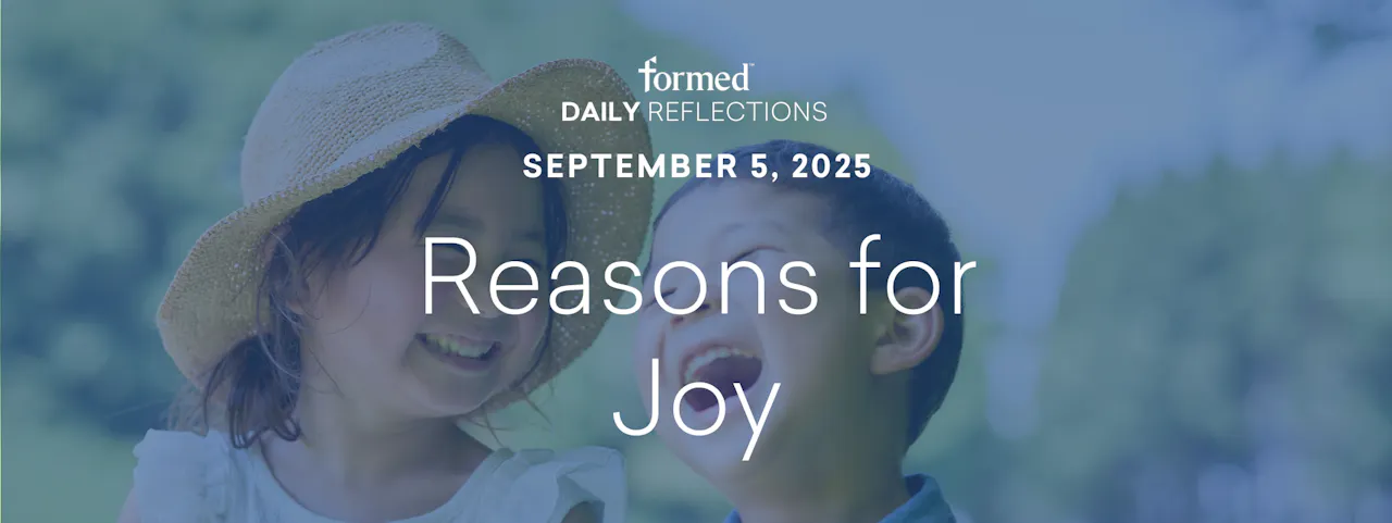 Daily Reflections — September 5, 2025 - Ordinary Time — September 2025 ...