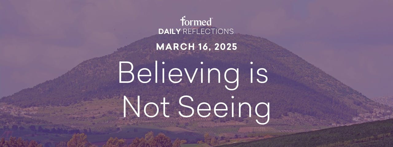 Lenten Daily Reflections — Second Sunday of Lent— March 16, 2025 - Ordinary Time & Lent—March ...