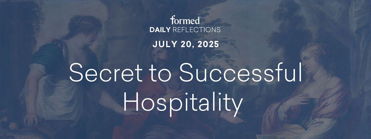 Daily Reflections — July 20, 2025 - Ordinary Time — July 2025 - Formed