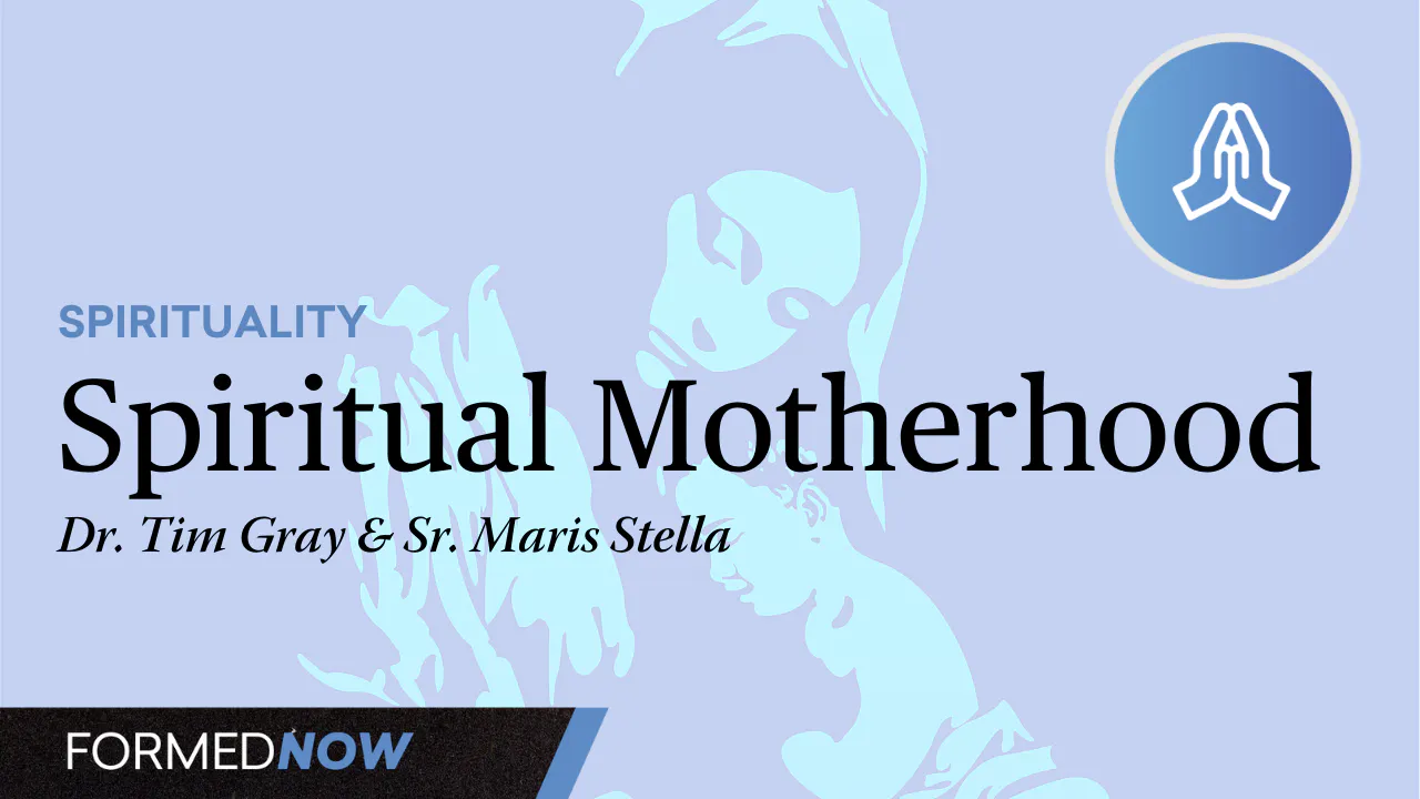 Spiritual Motherhood - All Episodes - Formed
