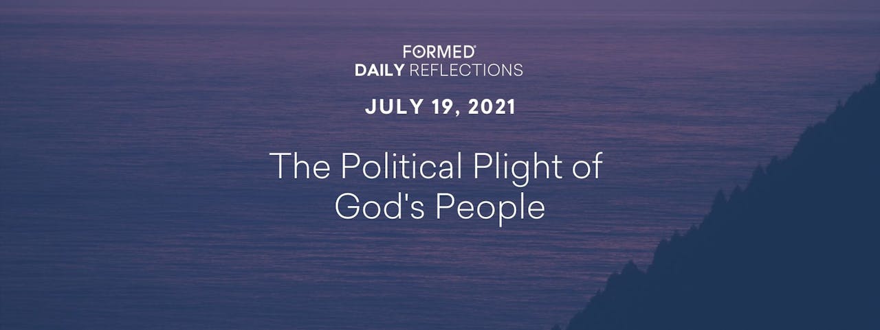 [OLD CONTENT] Daily Reflections – July 19, 2021 - Formed