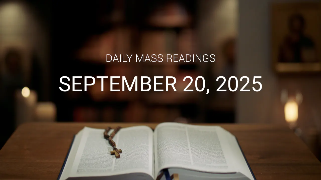 September 20, 2025 | Daily Mass Readings - September 2025 - Formed