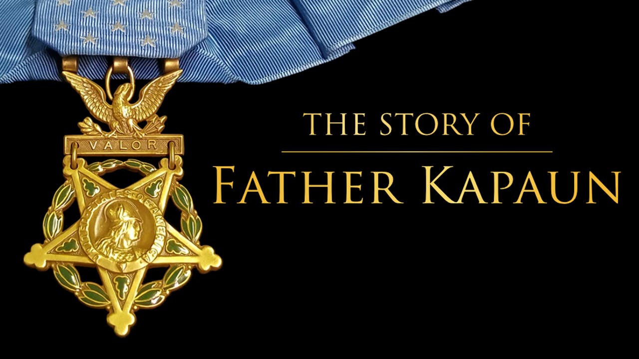The Story of Father Kapaun - The Story of Father Kapaun - Formed