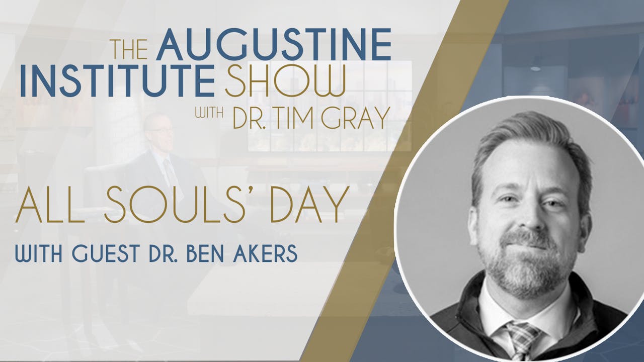 All Souls' Day | The Augustine Institute Show - Season 1 - Formed