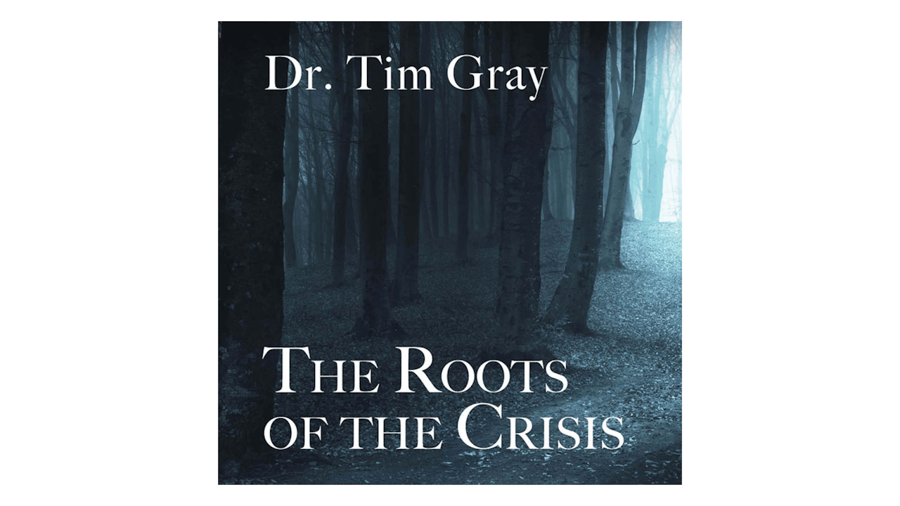 The Roots of the Crisis by Dr. Tim Gray - Lighthouse Talks - Formed