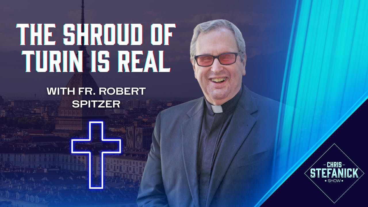 The TRUTH About the Shroud of Turin w/Fr. Robert Spitzer | Chris ...