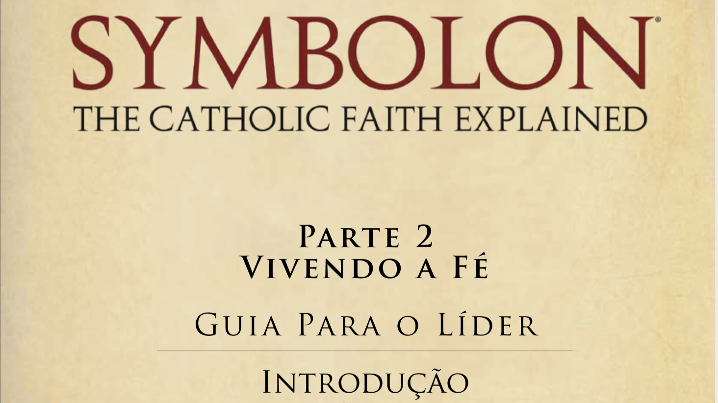 Symbolon: A fé católica explicada: Vivendo a Fé (Português) - FORMED