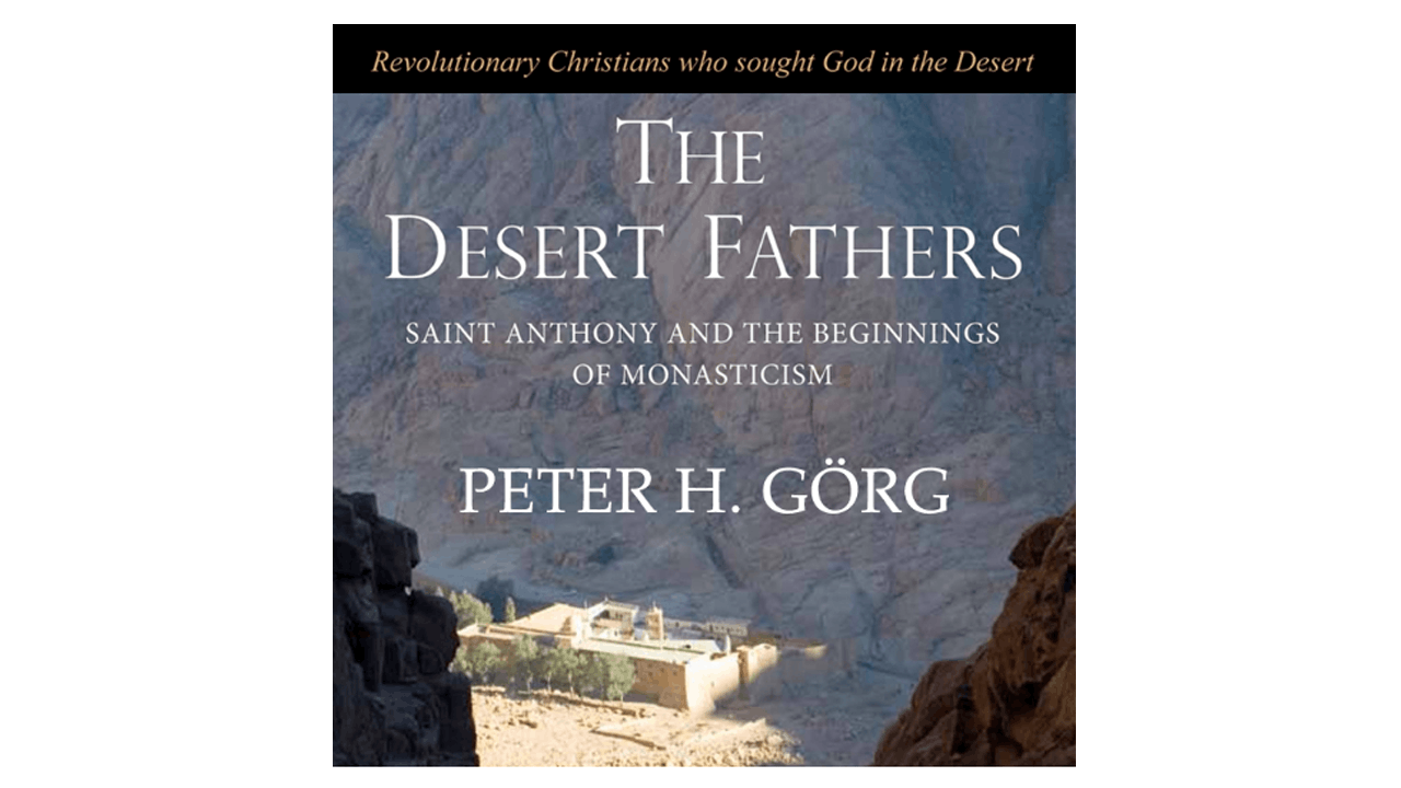 The Desert Fathers by Peter H. Gorg - The Desert Fathers by Peter H ...