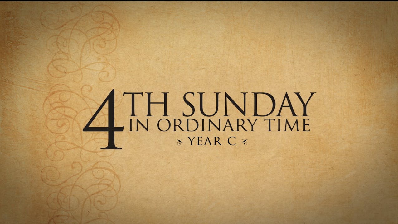 4th Sunday in Ordinary Time—February 3, 2019 - Year C - Formed