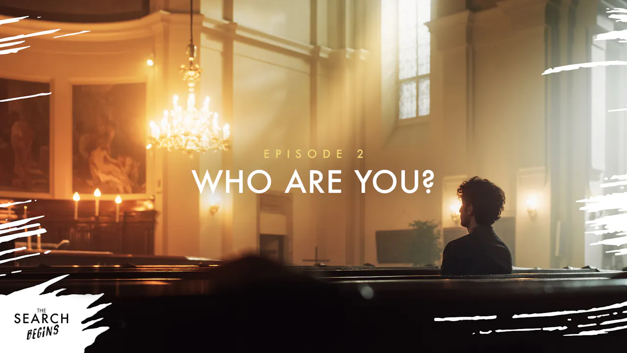 Who Are You? | The Search Begins | Episode 2 - The Search Begins - Formed