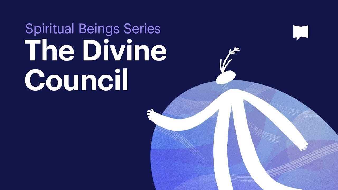 Divine Council | Spiritual Beings: Themes | The Bible Project - Season ...