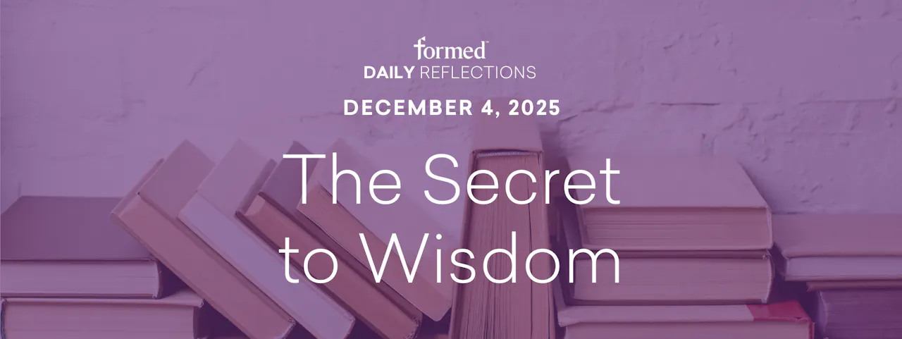 Daily Reflections — December 4, 2025 - Advent & Christmas—December 2025 ...