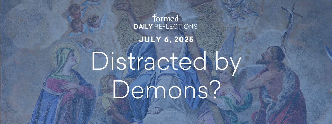 Daily Reflections — July 6, 2025 - Ordinary Time — July 2025 - Formed