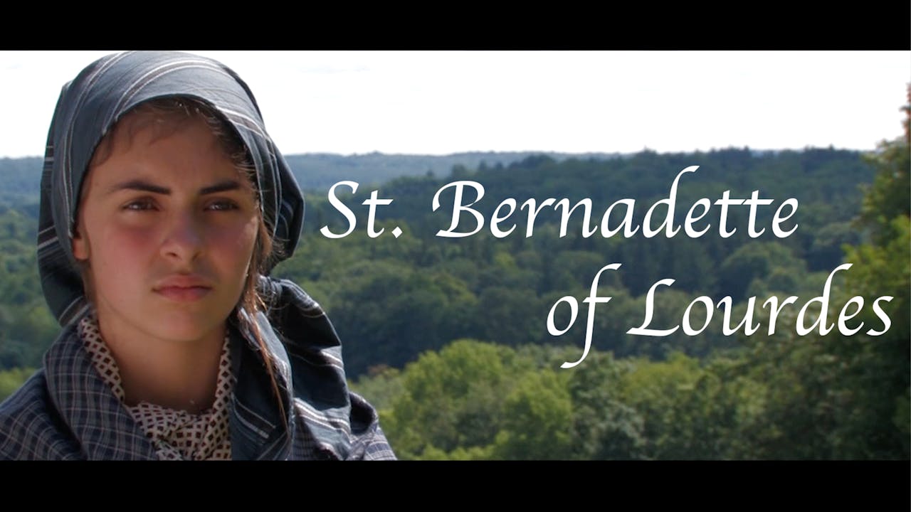 St. Bernadette of Lourdes - St. Bernadette of Lourdes - Formed