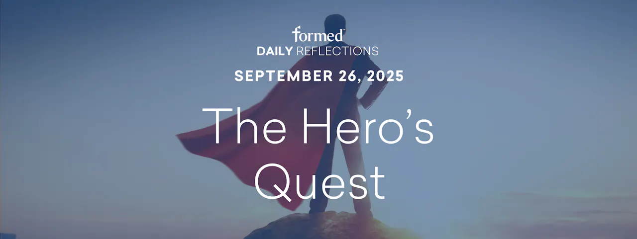 Daily Reflections — September 26, 2025 - September 2025 - Formed