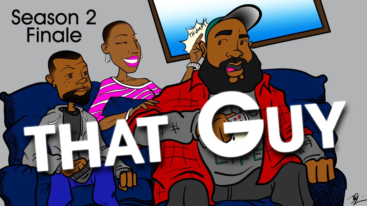 That Guy Season 2 Finale - That Guy