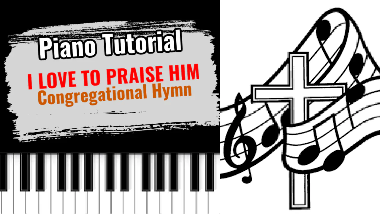 I Love To Praise Him (Congregational) - Gospel Song Tutorials - The C ...