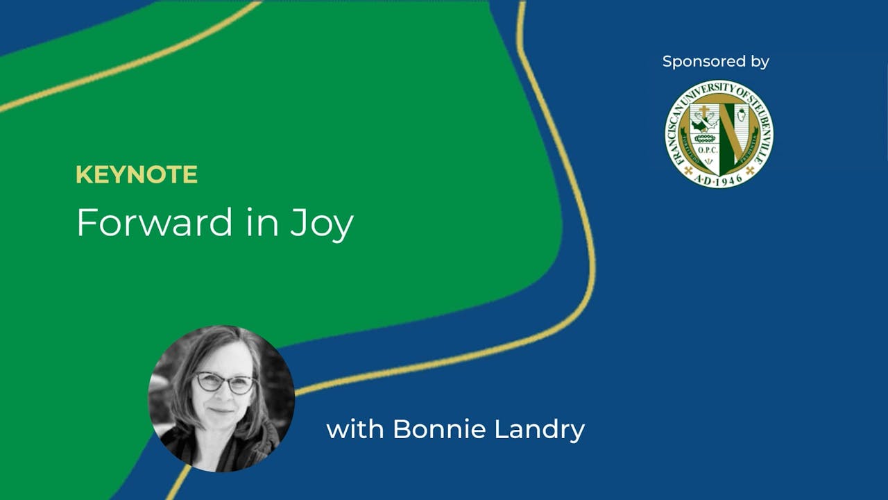2024 CHC Keynote 3 - Forward With Joy with Bonnie Landry - The Catholic ...