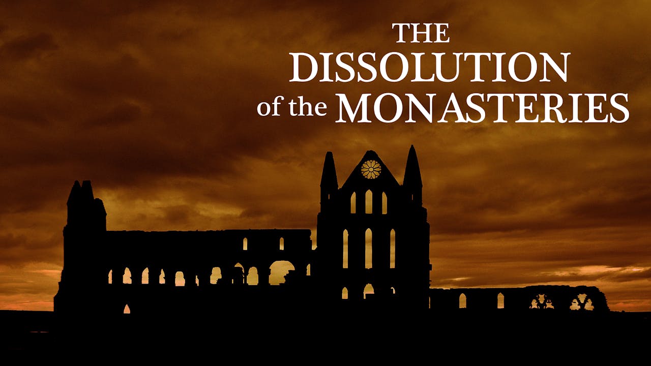 The Dissolution of the Monasteries - Our Free Lectures - CCT Digital