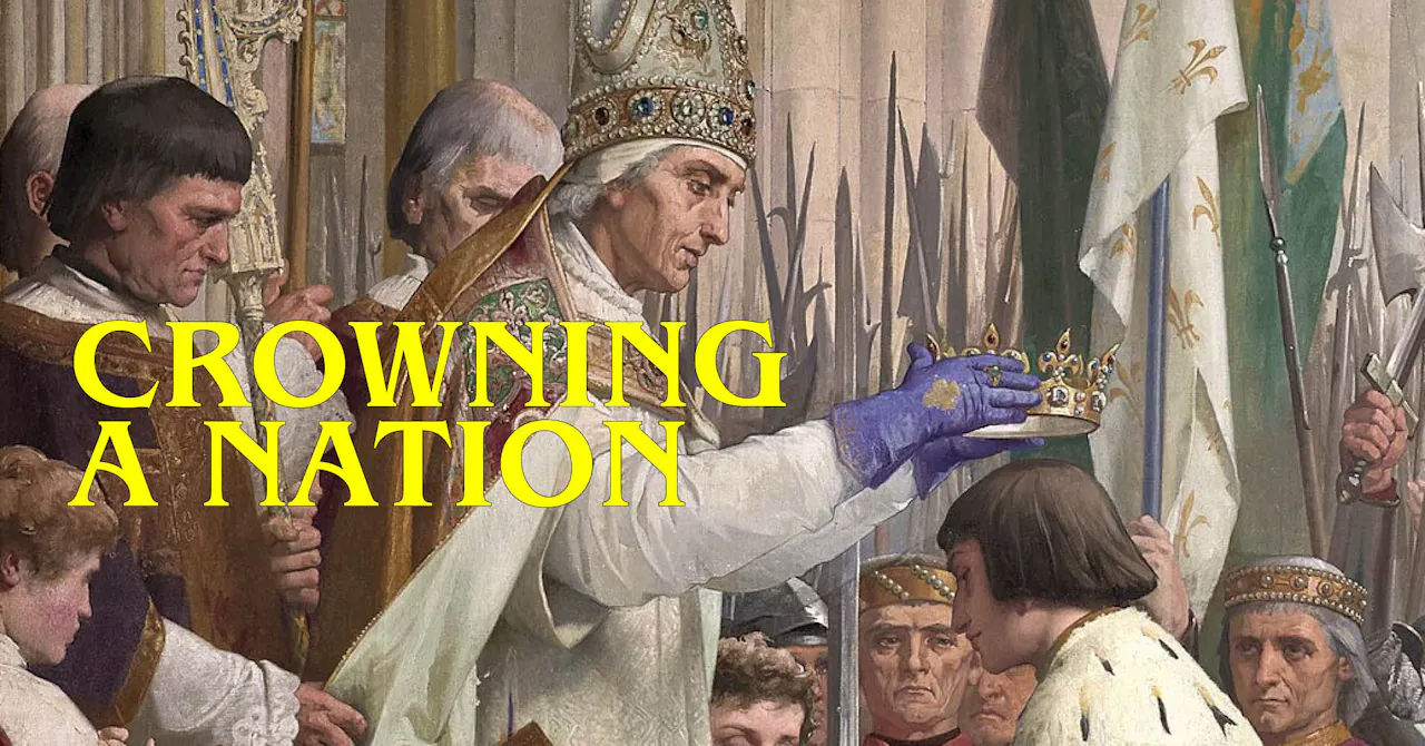 Crowning a Nation: Coronation and Historical Memory - Member Exclusive ...